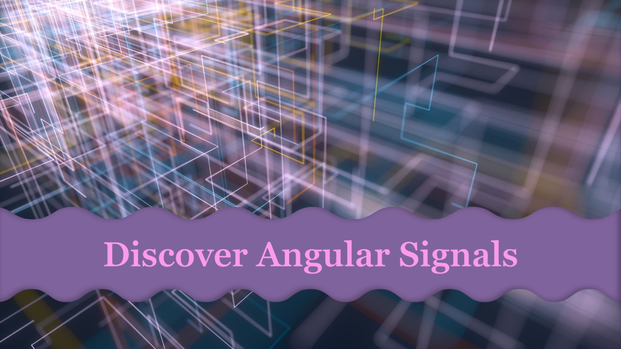 Introduction to Signals in Angular Introduction to Signals in Angular