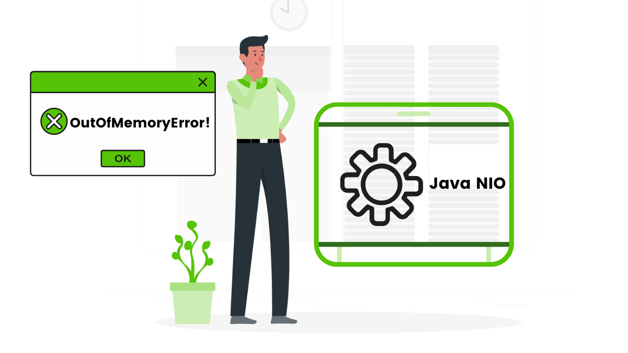 Java NIO – OutOfMemoryError Java NIO – OutOfMemoryError