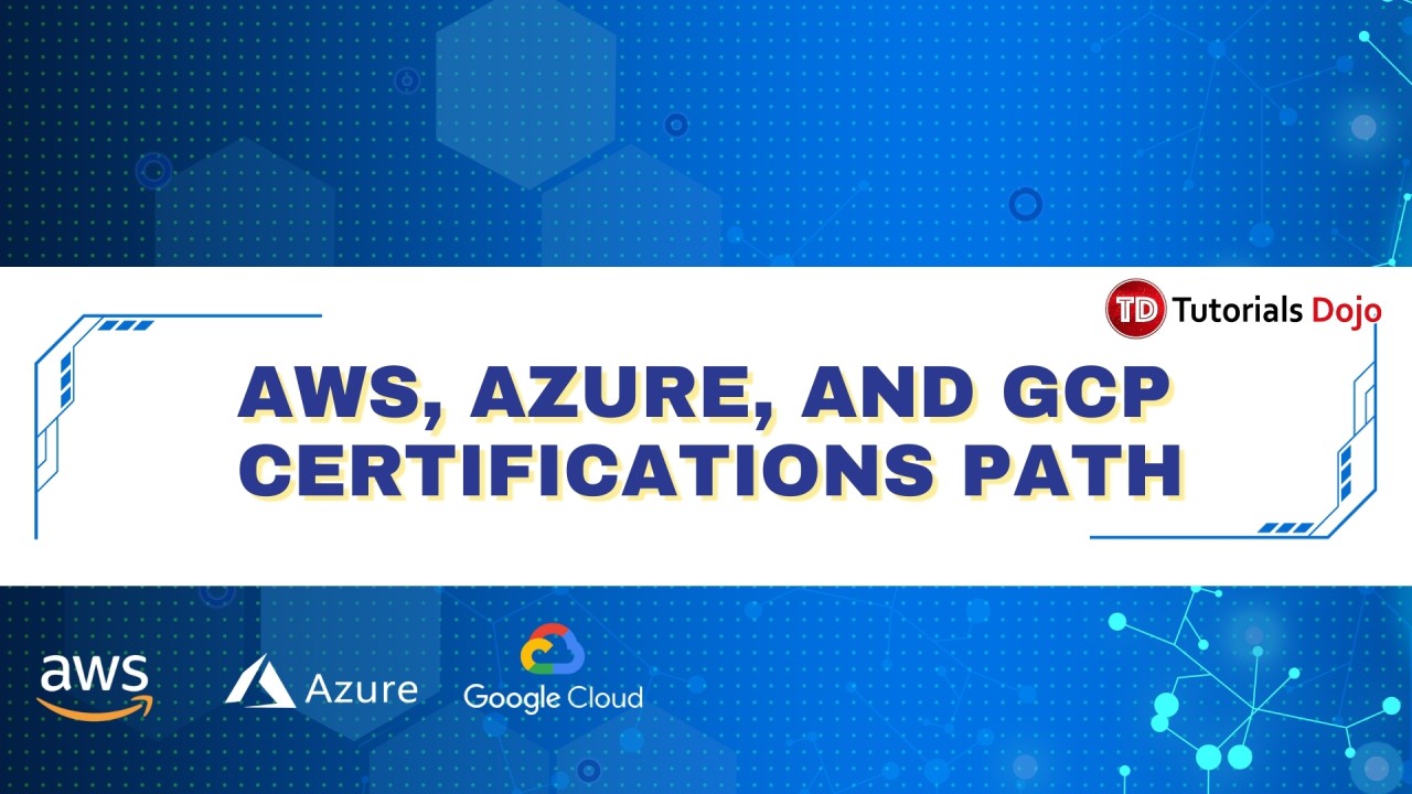 AWS, Azure, and GCP Certifications Path AWS, Azure, and GCP Certifications Path