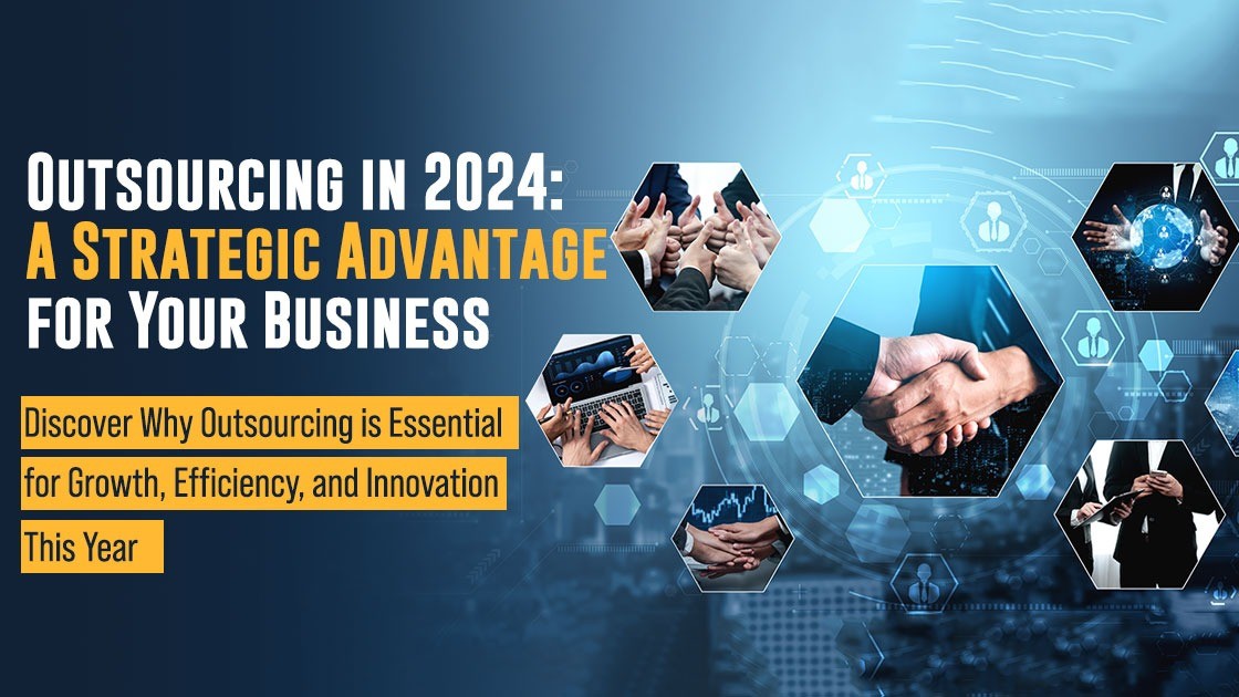 The Importance of Outsourcing in 2024: Why Your Business Should Consider It The Importance of Outsourcing in 2024: Why Your Business Should Consider It