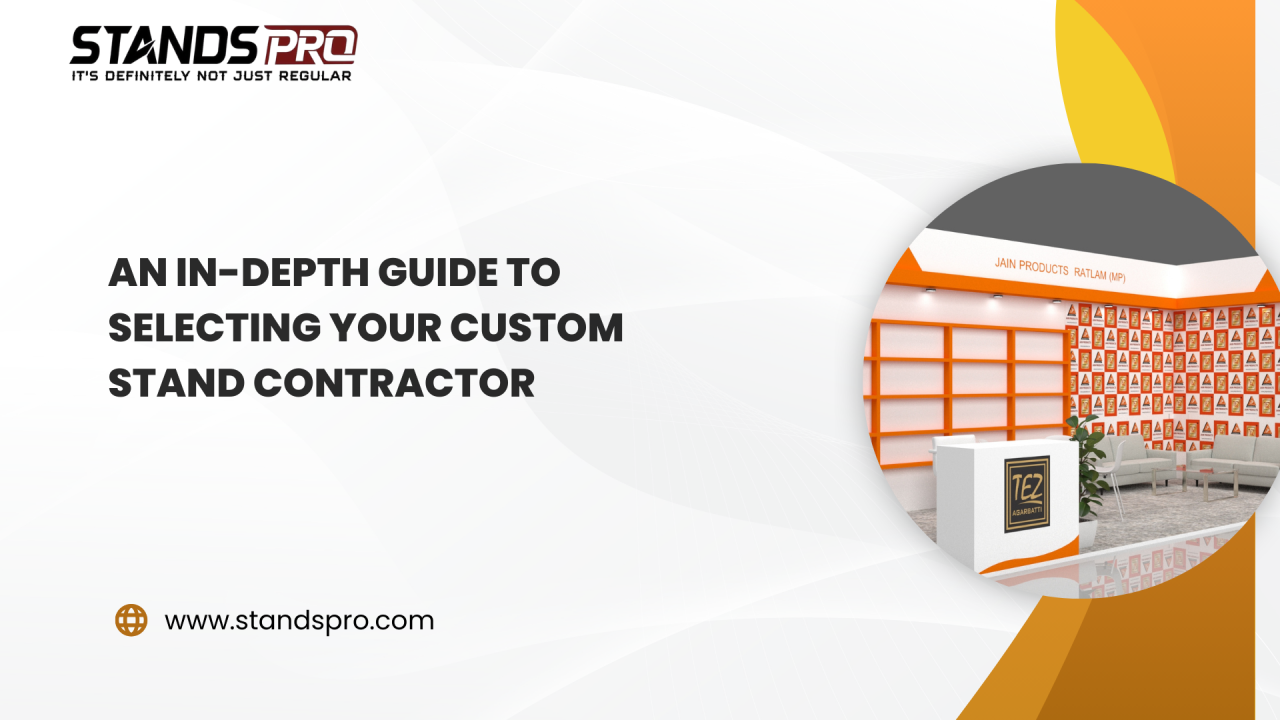 An In-Depth Guide to Selecting Your Custom Stand Contractor An In-Depth Guide to Selecting Your Custom Stand Contractor