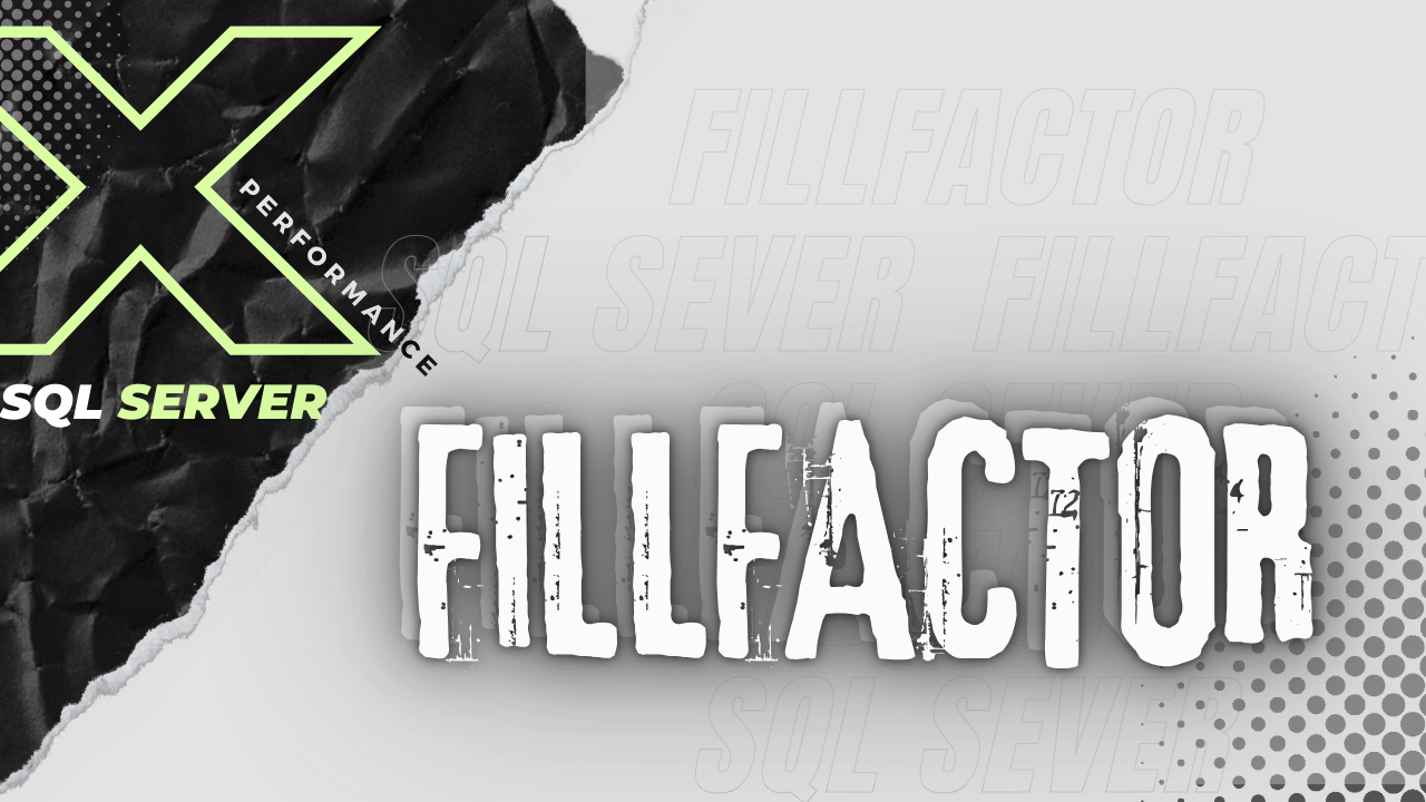 FILLFACTOR in SQL Server: Optimizing Index Performance and Storage ... FILLFACTOR in SQL Server: Optimizing Index Performance and Storage ...