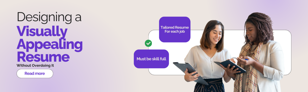 Designing a Visually Appealing Resume Without Overdoing It Designing a Visually Appealing Resume Without Overdoing It