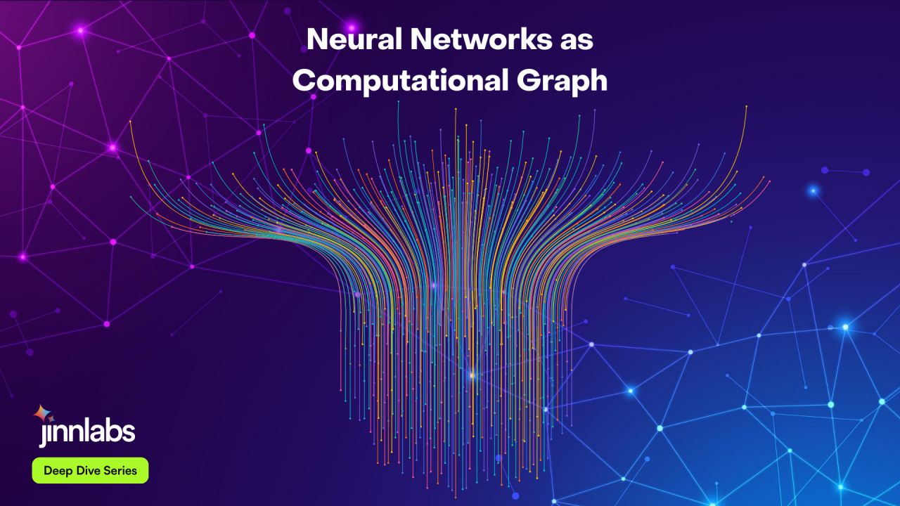 Neural Networks as Computational Graph Neural Networks as Computational Graph