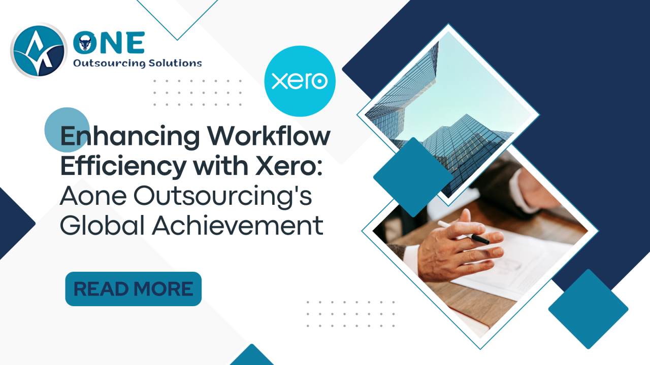 Enhancing Workflow Efficiency with Xero: Aone Outsourcing's Global ... Enhancing Workflow Efficiency with Xero: Aone Outsourcing's Global ...