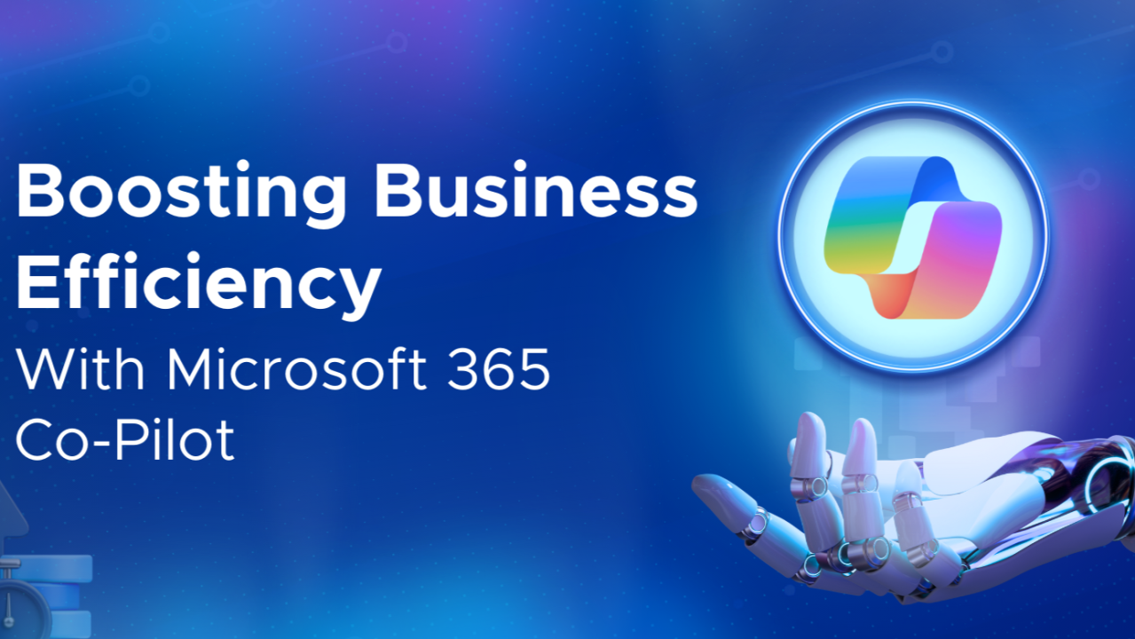 Boost Your Business Efficiency with Microsoft 365 Copilot Boost Your Business Efficiency with Microsoft 365 Copilot