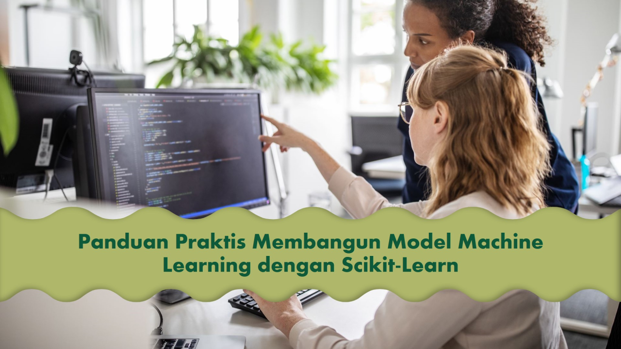 Membangun Model Machine Learning dengan scikit-learn: Panduan Praktis Membangun Model Machine Learning dengan scikit-learn: Panduan Praktis