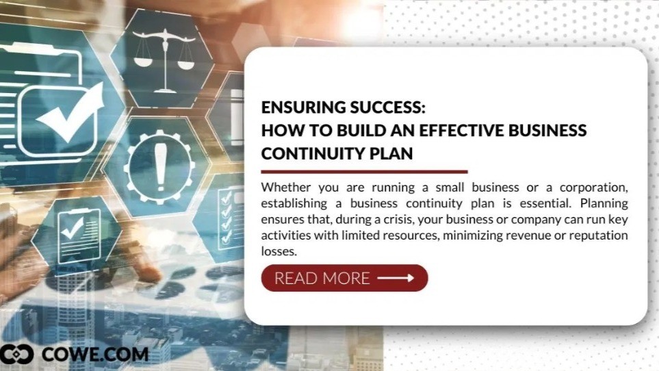 Ensuring Success: How to Build an Effective Business Continuity Plan Ensuring Success: How to Build an Effective Business Continuity Plan