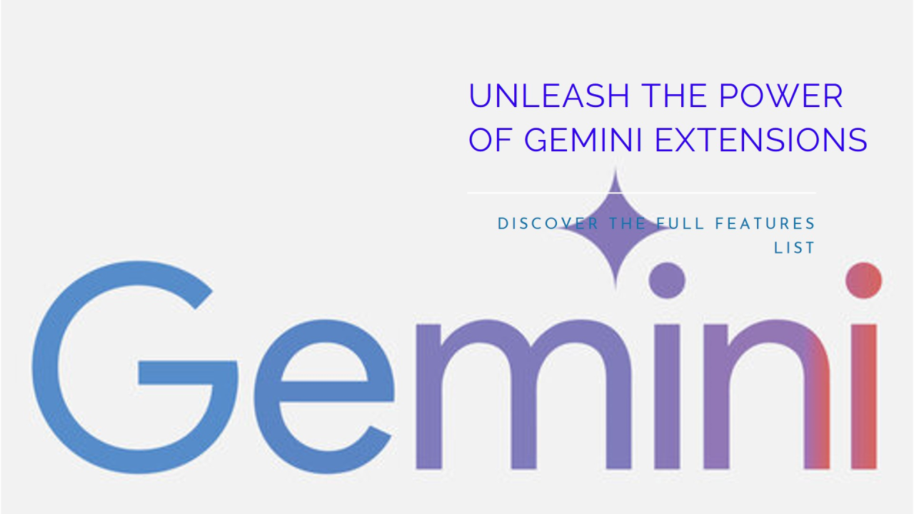 Unlocking the Power of Gemini Extensions: Full Features List Explained Unlocking the Power of Gemini Extensions: Full Features List Explained