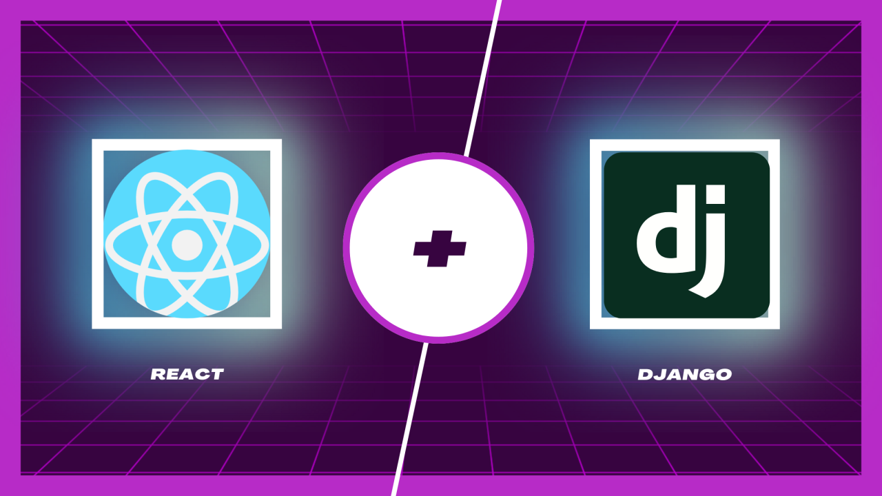 React + Django: The Power Duo Dominating Web Development React + Django: The Power Duo Dominating Web Development