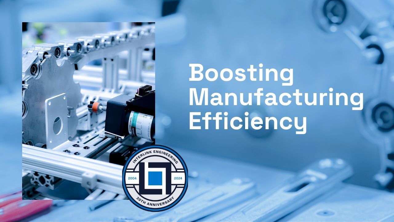 Boosting Manufacturing Efficiency Boosting Manufacturing Efficiency