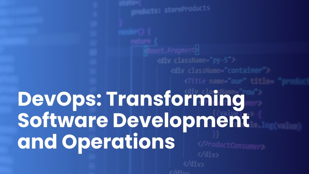 DevOps: Transforming Software Development and Operations DevOps: Transforming Software Development and Operations