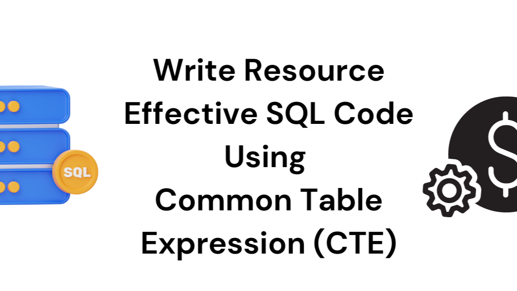 Tip 1 for Writing Efficient SQL Query - Use CTE to Minimize Computation Tip 1 for Writing Efficient SQL Query - Use CTE to Minimize Computation