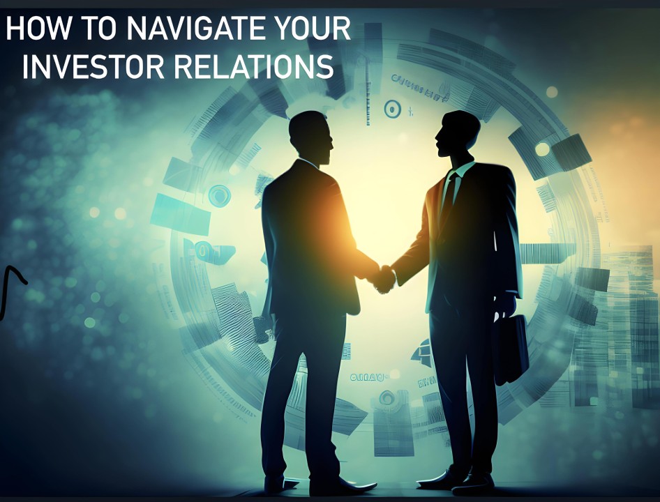 Maximizing Value from Investor Relationships: A CEO’s Guide Maximizing Value from Investor Relationships: A CEO’s Guide