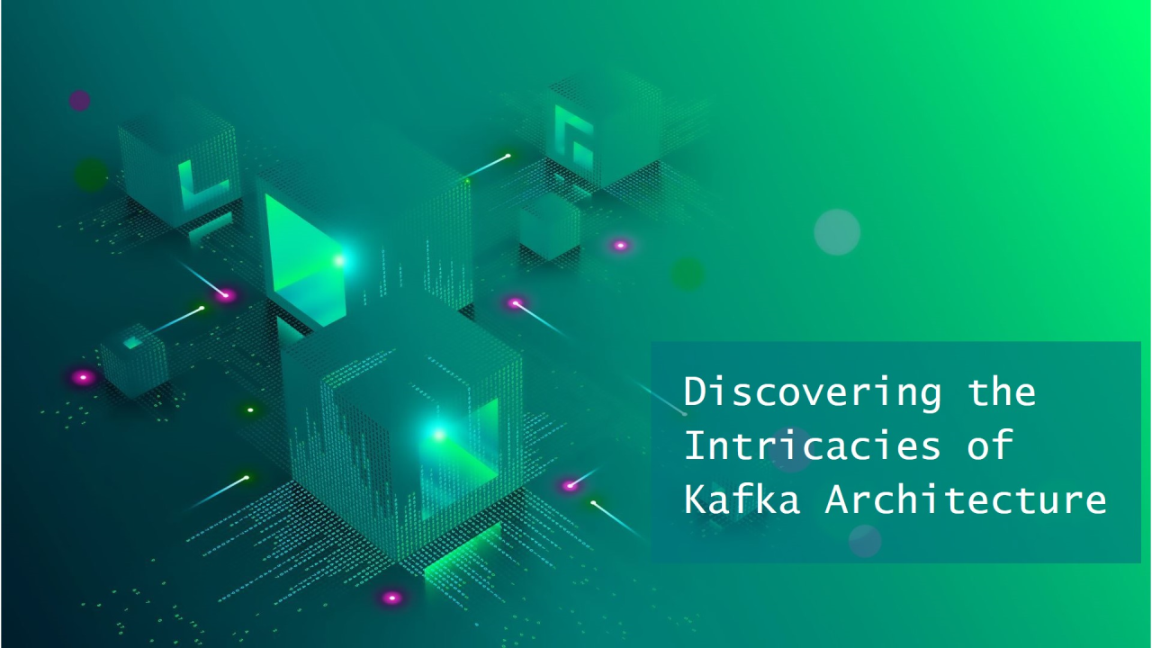 Kafka Architecture: A Deep Dive Kafka Architecture: A Deep Dive