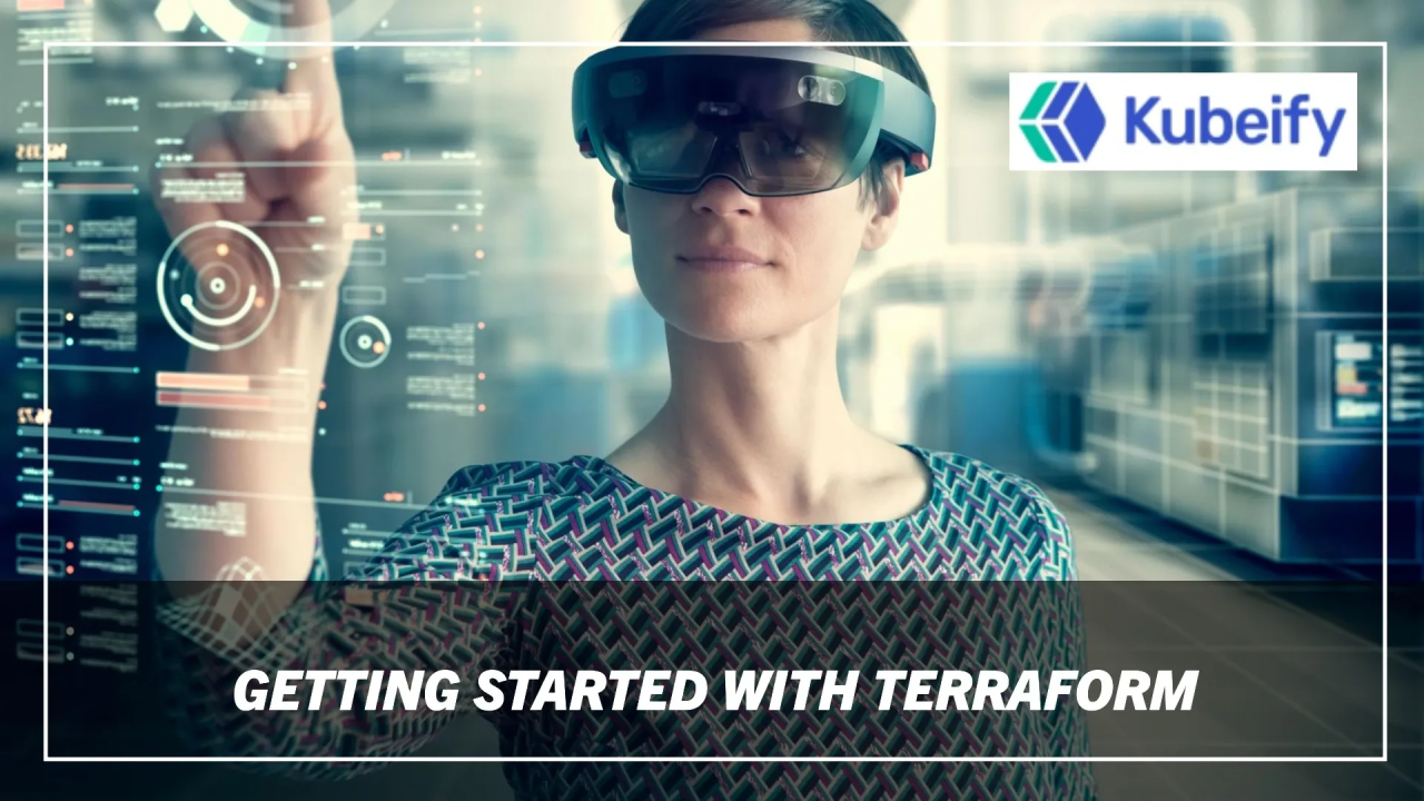 Getting Started with Terraform Getting Started with Terraform