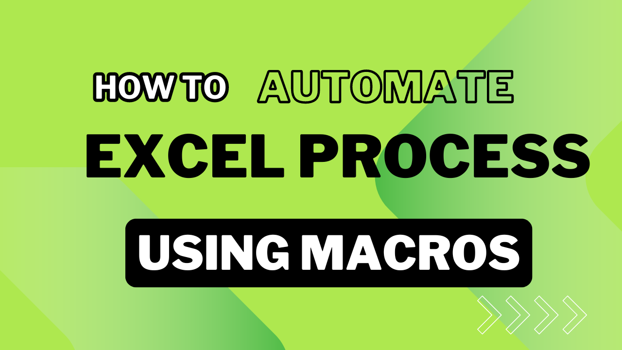 Automate Excel tasks using Macros Automate Excel tasks using Macros