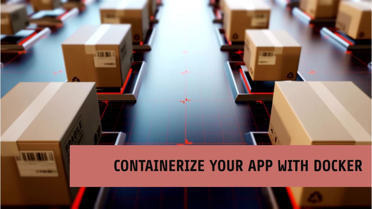 Docker Basics: Simplifying Application Deployment for Beginners Docker Basics: Simplifying Application Deployment for Beginners