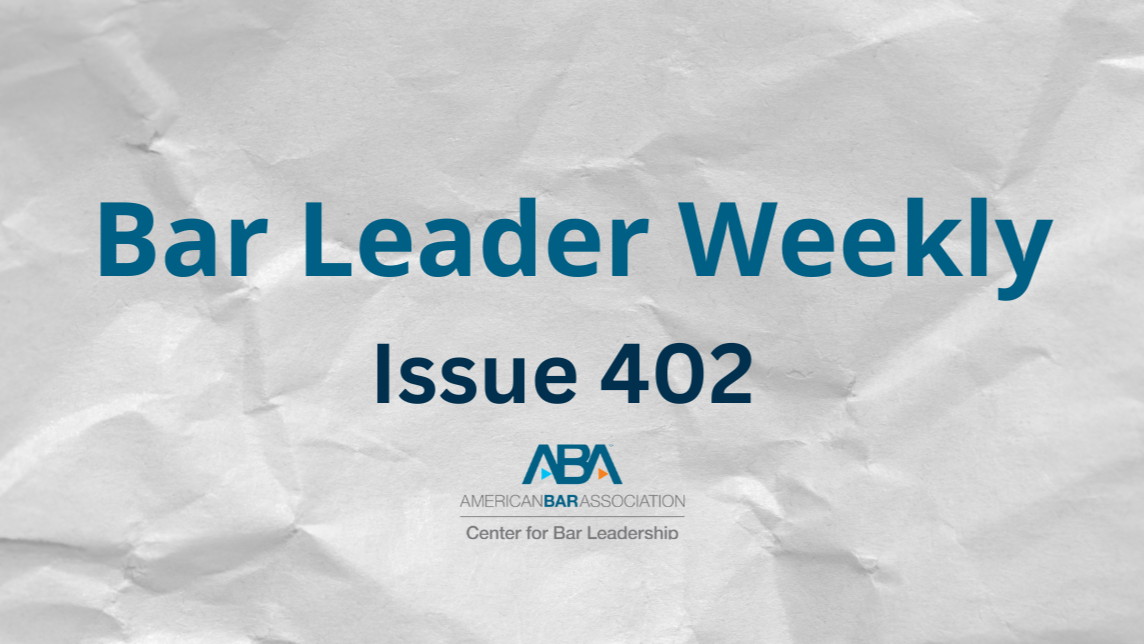 Bar Leader Weekly: Issue 402 Bar Leader Weekly: Issue 402