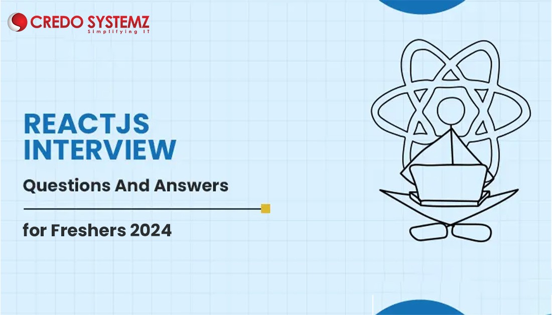 React JS Interview Questions for Freshers 2024 React JS Interview Questions for Freshers 2024