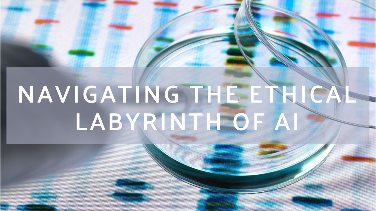 The Ethical Labyrinth of AI: Navigating Bias, Transparency, and Control The Ethical Labyrinth of AI: Navigating Bias, Transparency, and Control