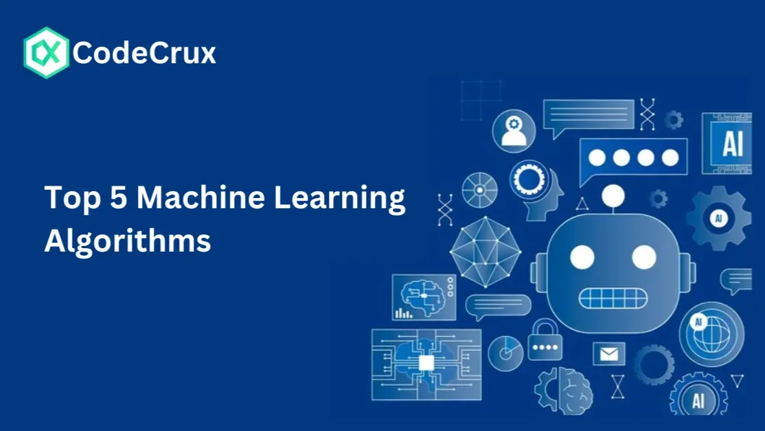 Top 5 Machine Learning Algorithms Top 5 Machine Learning Algorithms