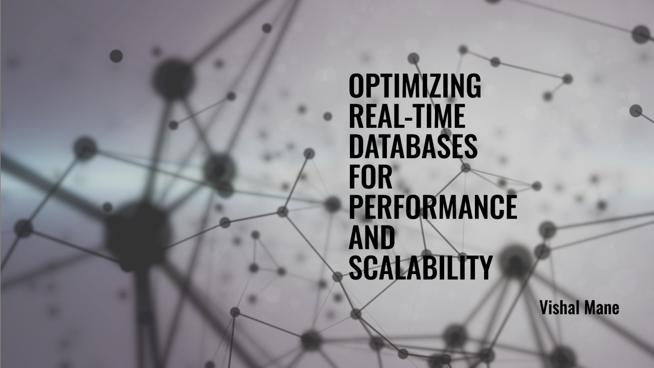 Optimizing Real-Time Databases for Performance and Scalability Optimizing Real-Time Databases for Performance and Scalability