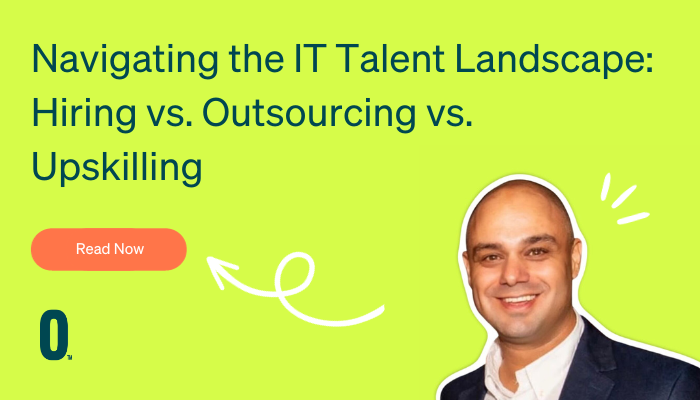 Navigating the IT Talent Landscape: Hiring vs. Outsourcing vs. Upskilling Navigating the IT Talent Landscape: Hiring vs. Outsourcing vs. Upskilling