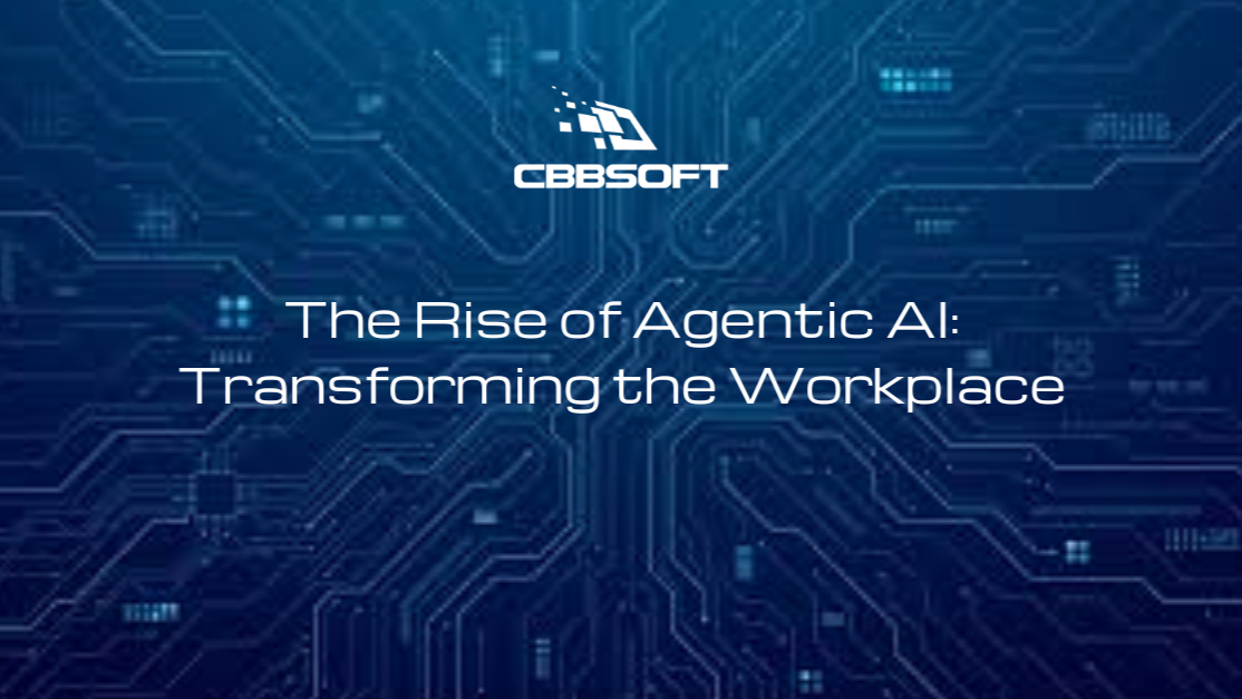 The Rise of Agentic AI: Transforming the Workplace The Rise of Agentic AI: Transforming the Workplace
