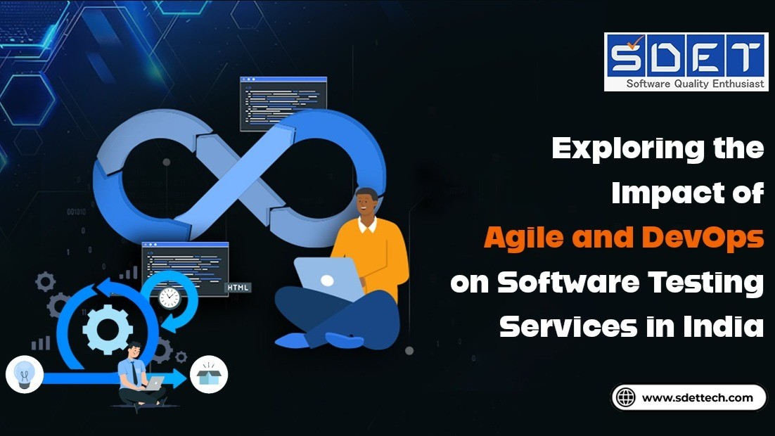 Exploring the Impact of Agile and DevOps on Software Testing Services ... Exploring the Impact of Agile and DevOps on Software Testing Services ...