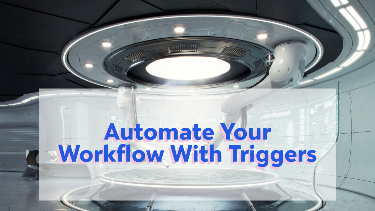 Understanding Triggers in Automation Understanding Triggers in Automation