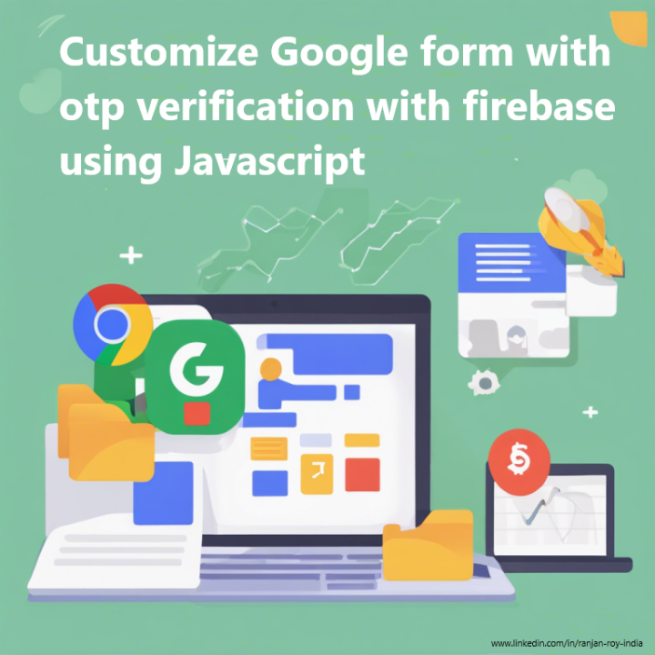 Customize Google Forms OTP verification Using Firebase and JavaScript Customize Google Forms OTP verification Using Firebase and JavaScript