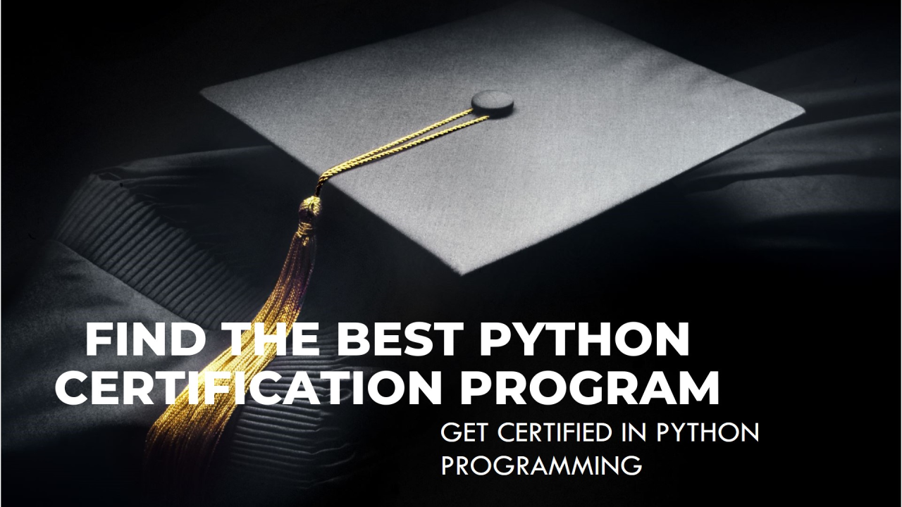 What is the best Python Certification program? What is the best Python Certification program?