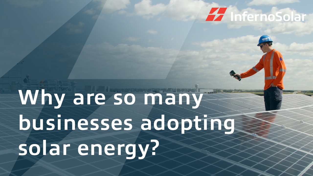 Why are so many businesses adopting solar energy? Why are so many businesses adopting solar energy?
