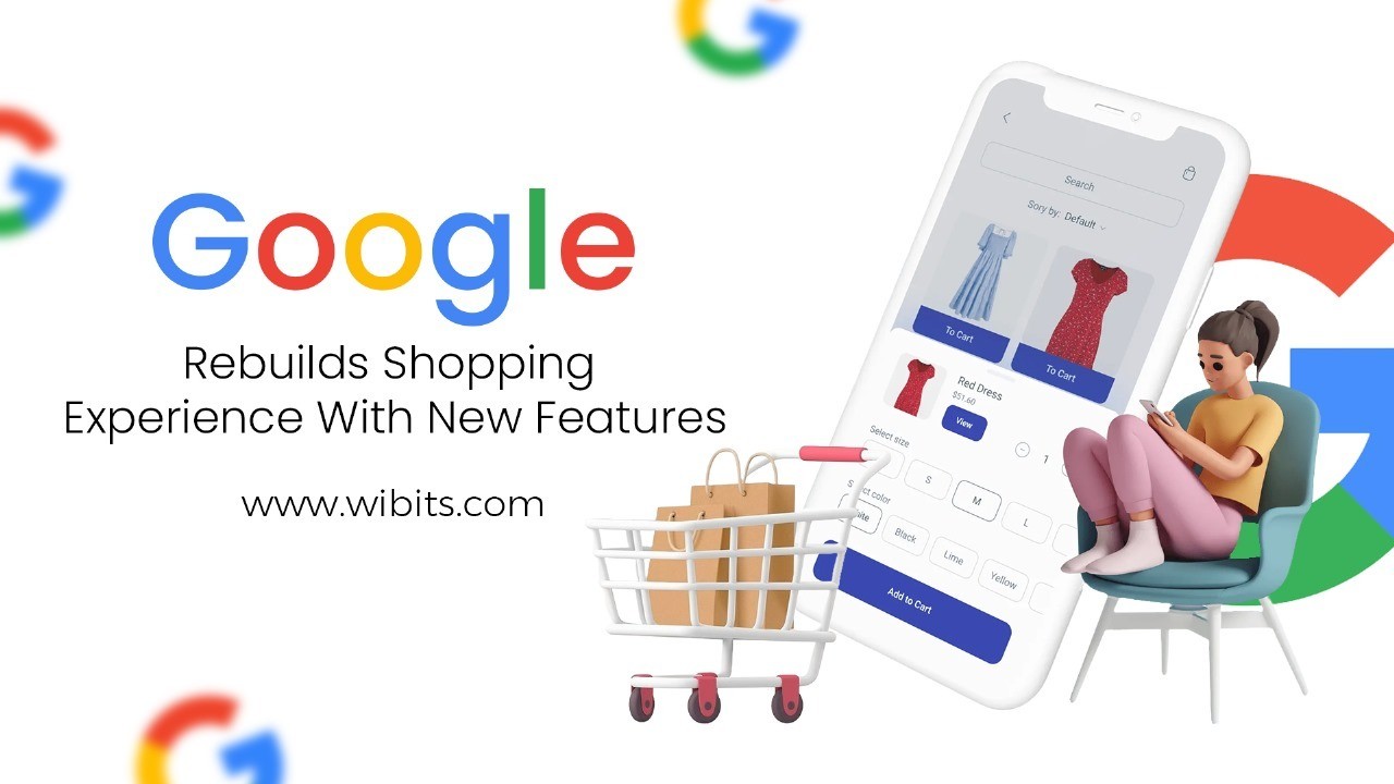 Google Rebuilds Shopping Experience With New Features Google Rebuilds Shopping Experience With New Features