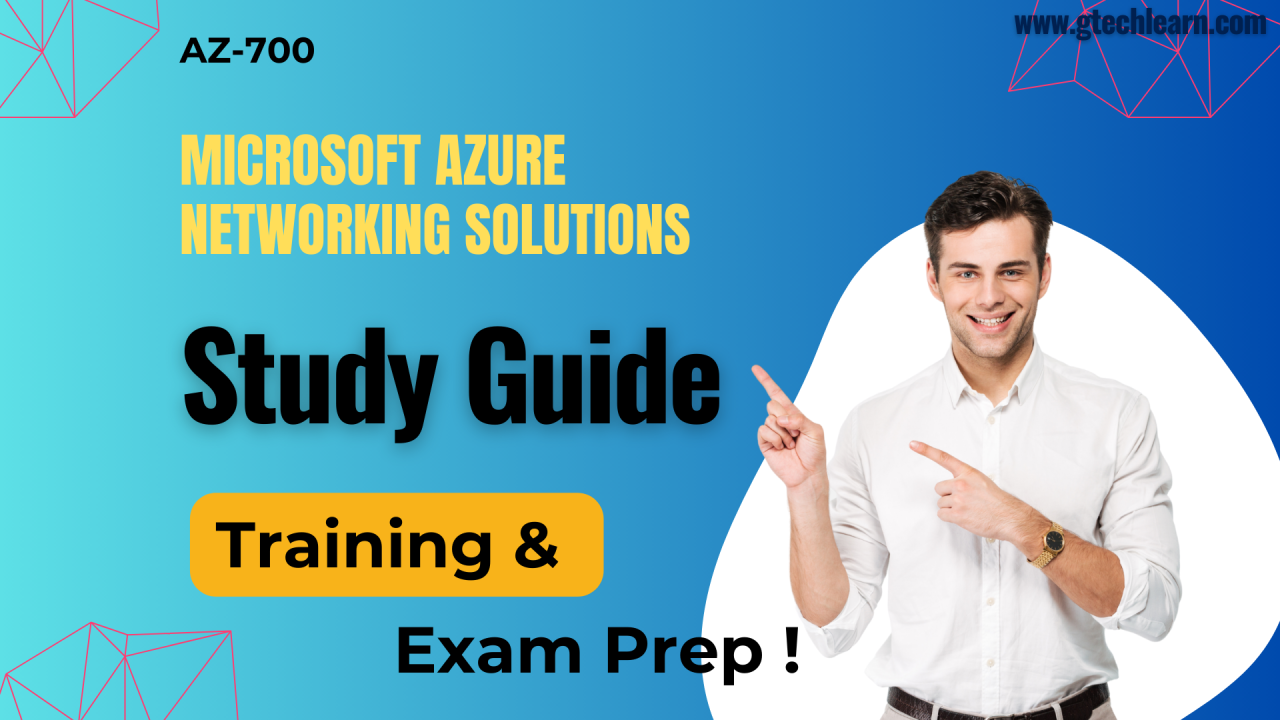 Study Guide for AZ-700 : Azure Network Engineer Associate Study Guide for AZ-700 : Azure Network Engineer Associate
