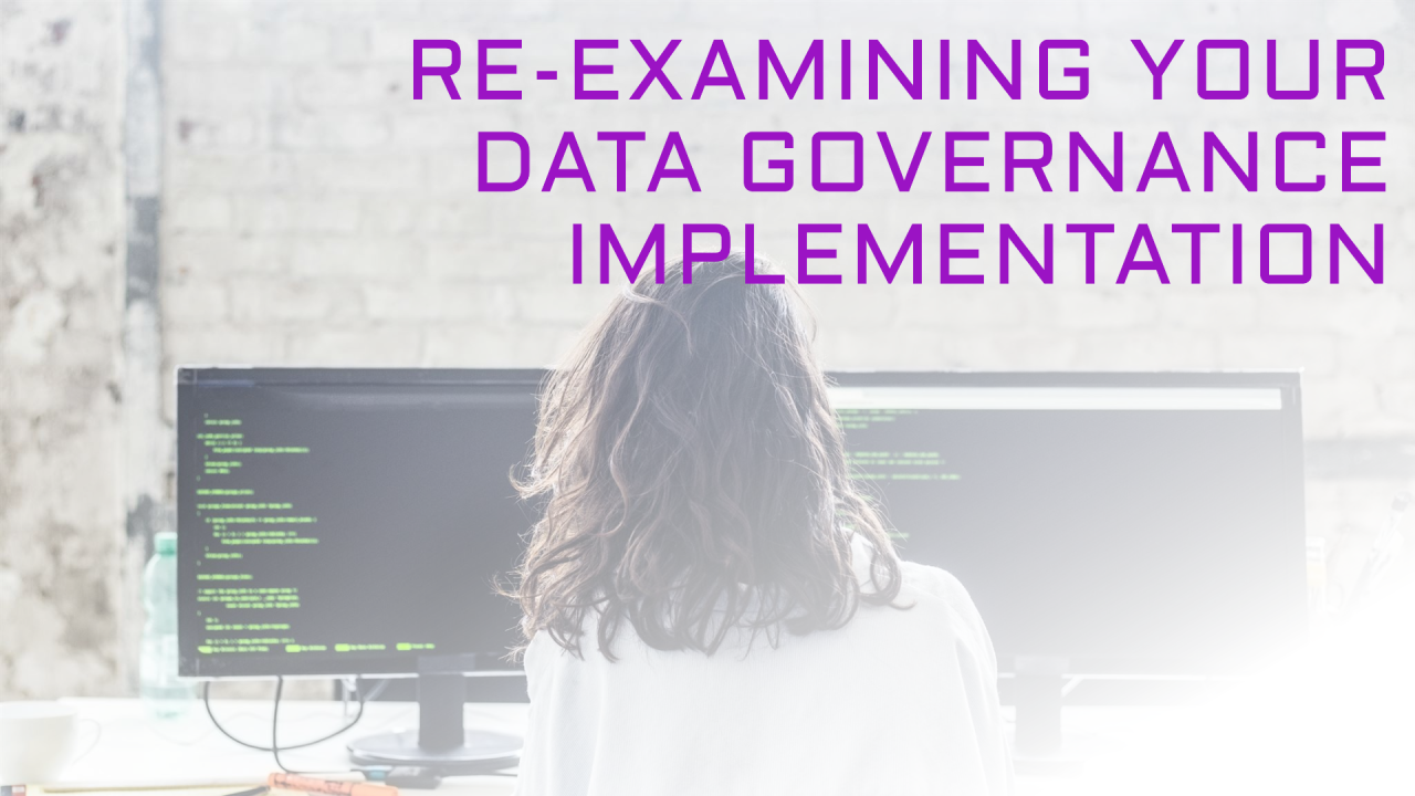 Revamping Your Data Governance: A Step-by-Step Guide Revamping Your Data Governance: A Step-by-Step Guide