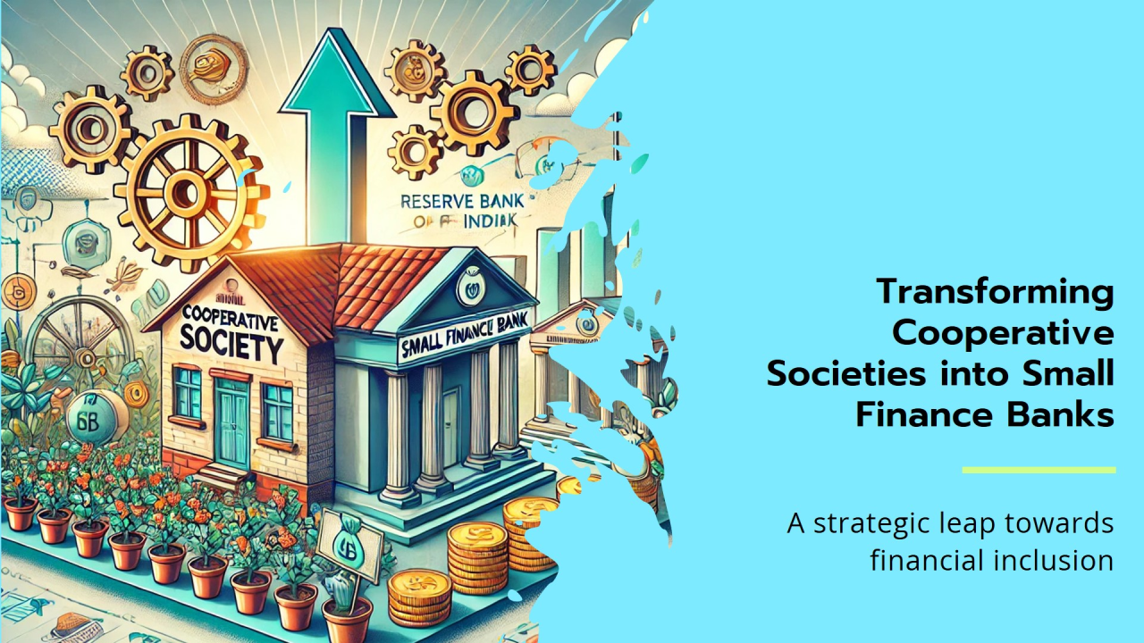 🚀 Transforming Cooperative Societies into Small Finance Banks (SFBs): A ... 🚀 Transforming Cooperative Societies into Small Finance Banks (SFBs): A ...