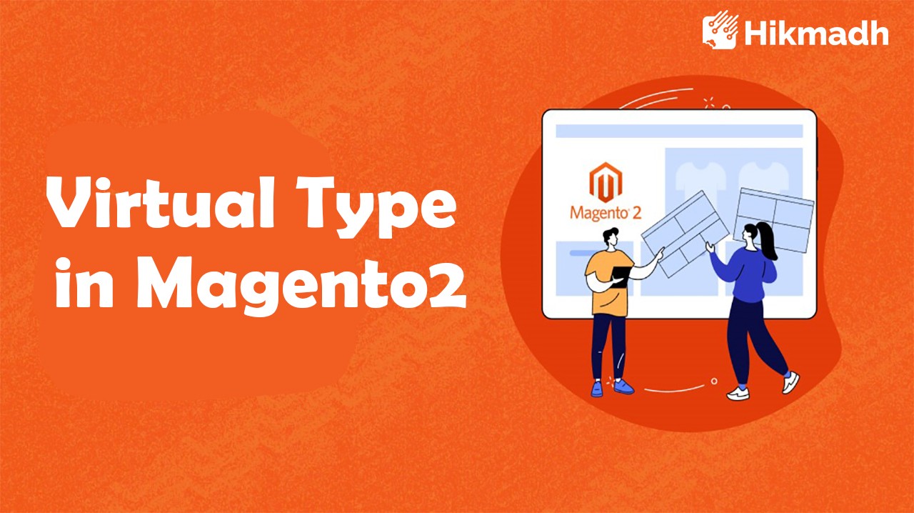 Virtual Type in Magento2 Virtual Type in Magento2