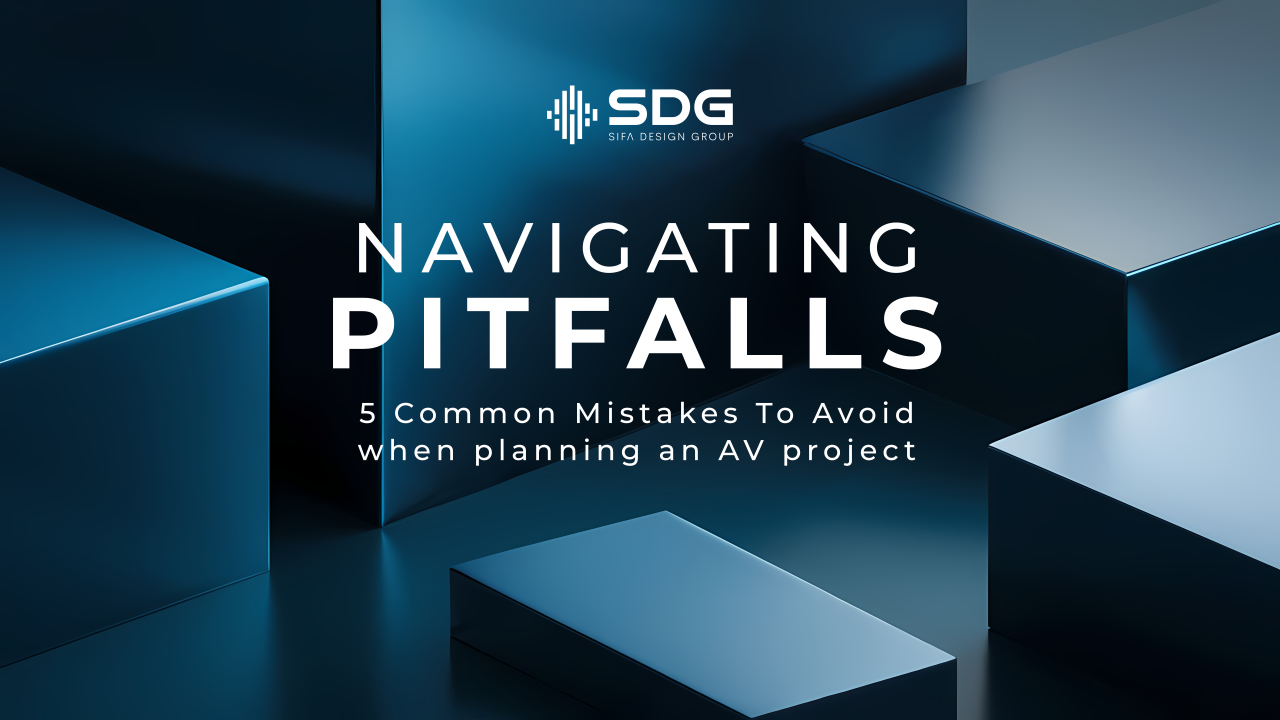 Navigating Pitfalls: 5 Common Mistakes to Avoid When Planning an AV Project Navigating Pitfalls: 5 Common Mistakes to Avoid When Planning an AV Project
