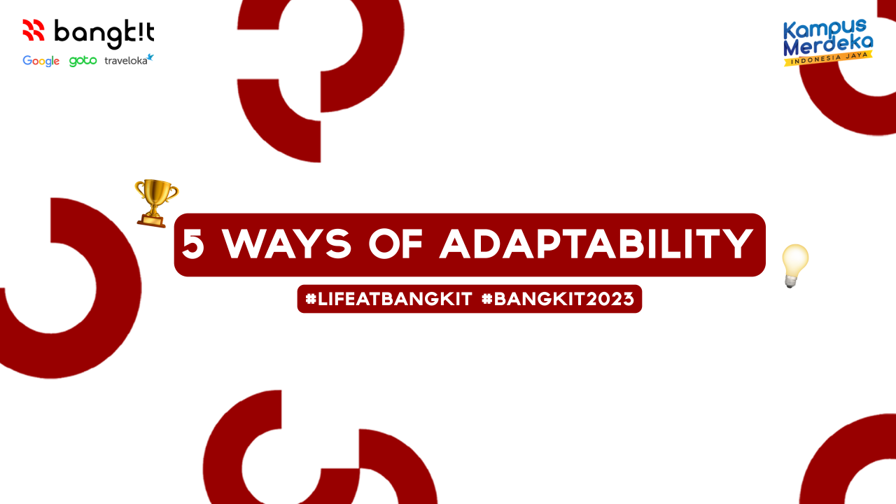 Developing Adaptability Through 5 Essential Ways of Adapting Developing Adaptability Through 5 Essential Ways of Adapting