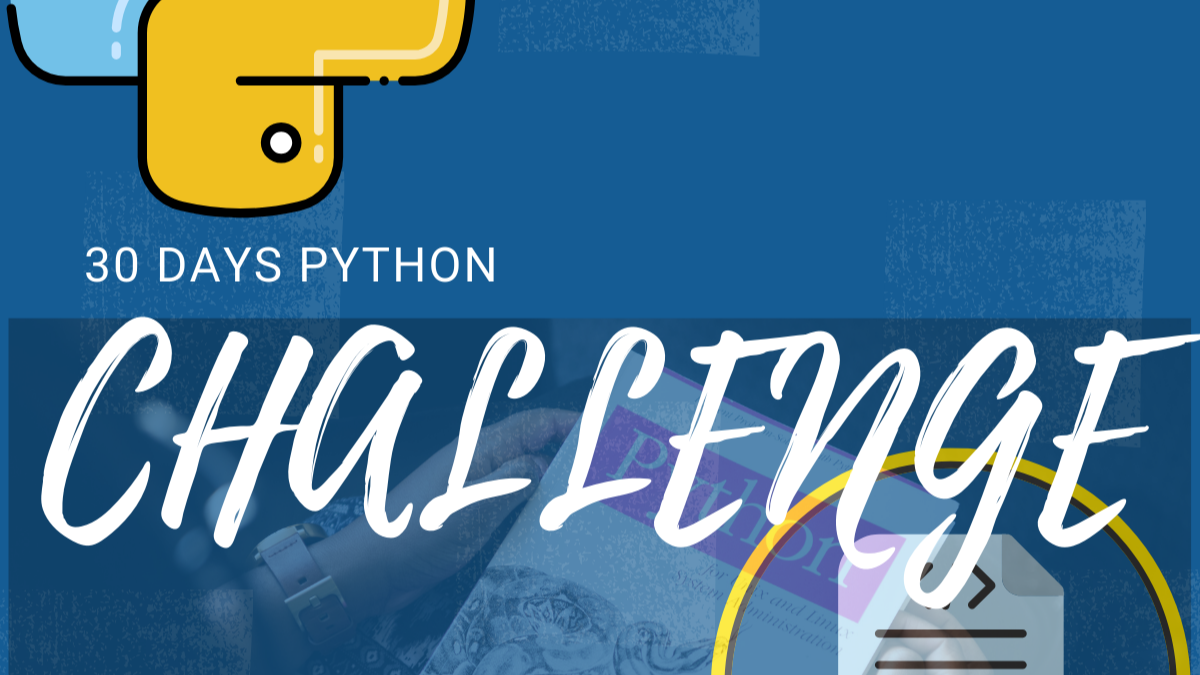 30-Day Python Challenge: Join Me on This Journey! 🐍 30-Day Python Challenge: Join Me on This Journey! 🐍