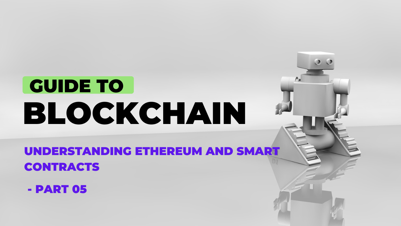 Understanding Ethereum and Smart Contracts Understanding Ethereum and Smart Contracts