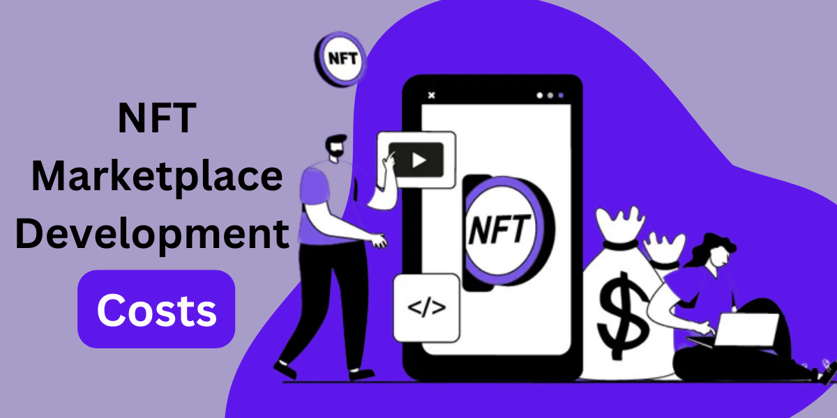 How Much Does NFT Marketplace Development Cost? How Much Does NFT Marketplace Development Cost?