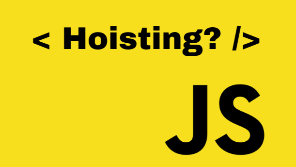 🚀 Demystifying JavaScript Hoisting: Why Your Variables and Functions ... 🚀 Demystifying JavaScript Hoisting: Why Your Variables and Functions ...