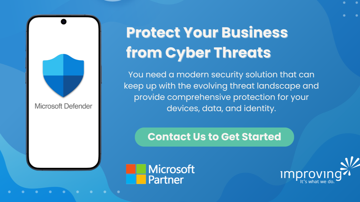 Enhance Your Cybersecurity with Microsoft Defender and Improving Enhance Your Cybersecurity with Microsoft Defender and Improving