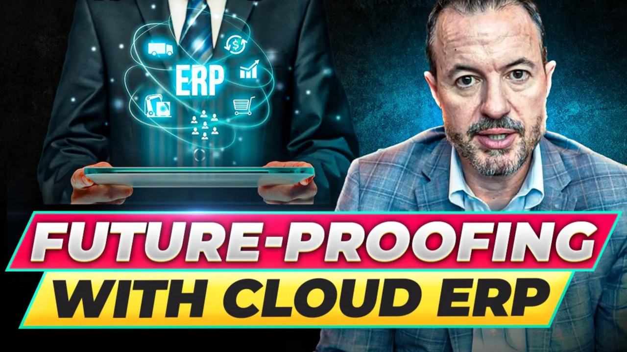 Future-Proofing Your Business with Cloud ERP Software Future-Proofing Your Business with Cloud ERP Software