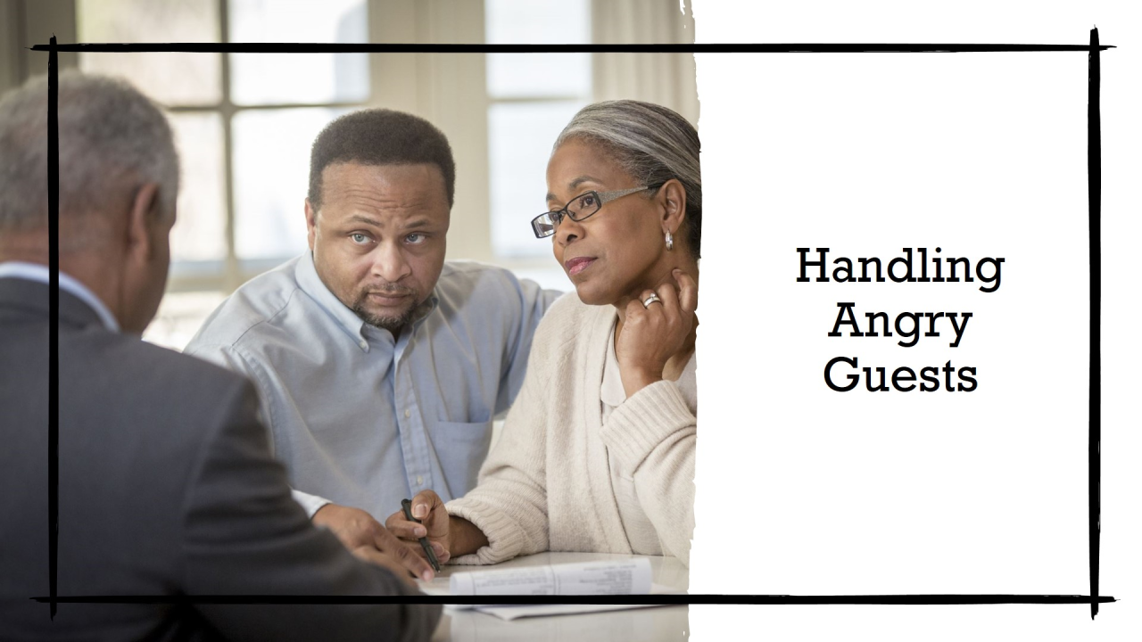 Navigating Guest Dissatisfaction: A Guide to Handling Angry Guests Navigating Guest Dissatisfaction: A Guide to Handling Angry Guests