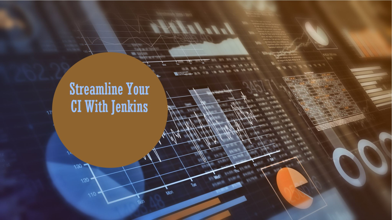 Streamlining Continuous Integration with Jenkins Streamlining Continuous Integration with Jenkins