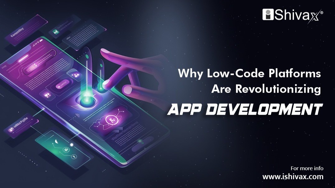 Why Low-Code Platforms Are Revolutionizing App Development? Why Low-Code Platforms Are Revolutionizing App Development?
